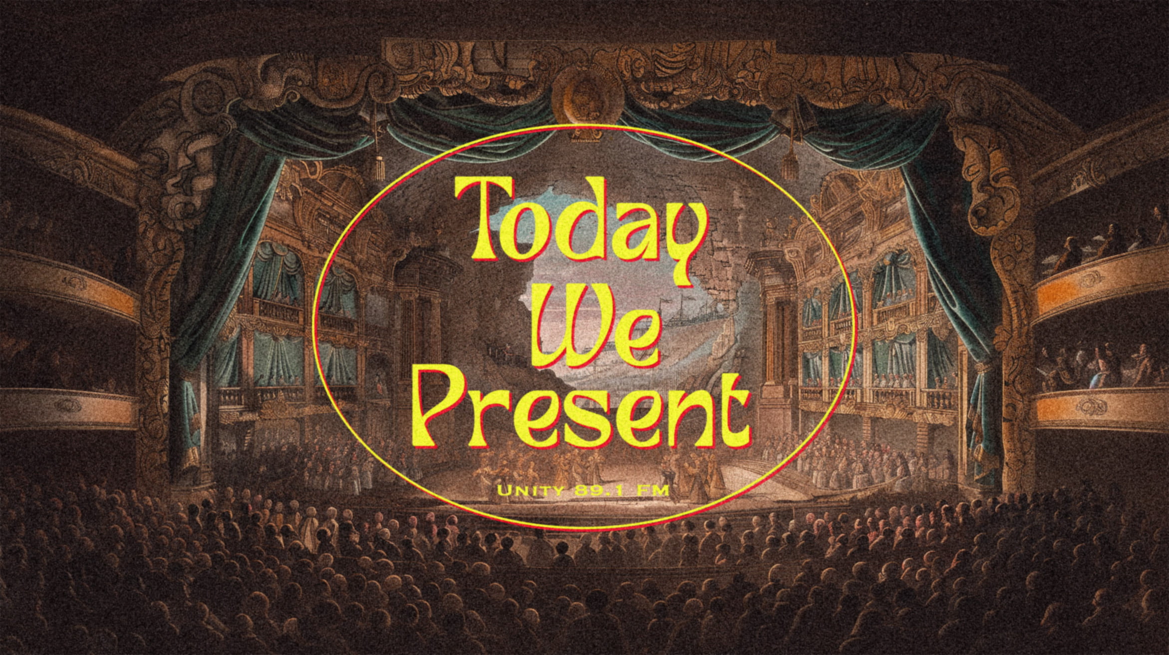 Today We Present - A Talk Show in Theatre on Unity 89.1 FM